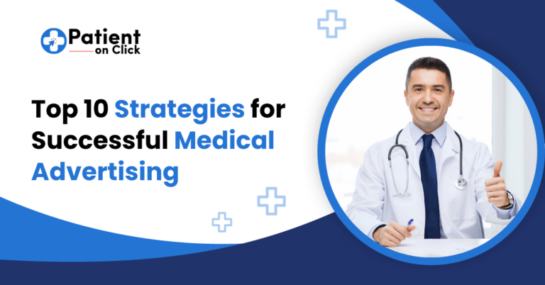 Top 10 Strategies for Successful Medical Advertising | Patient On Click